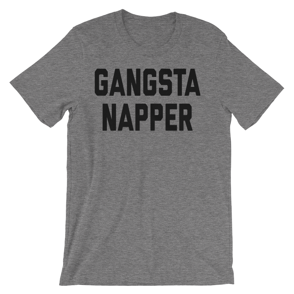 Gangsta Napper Shirt – Bring Me Tacos